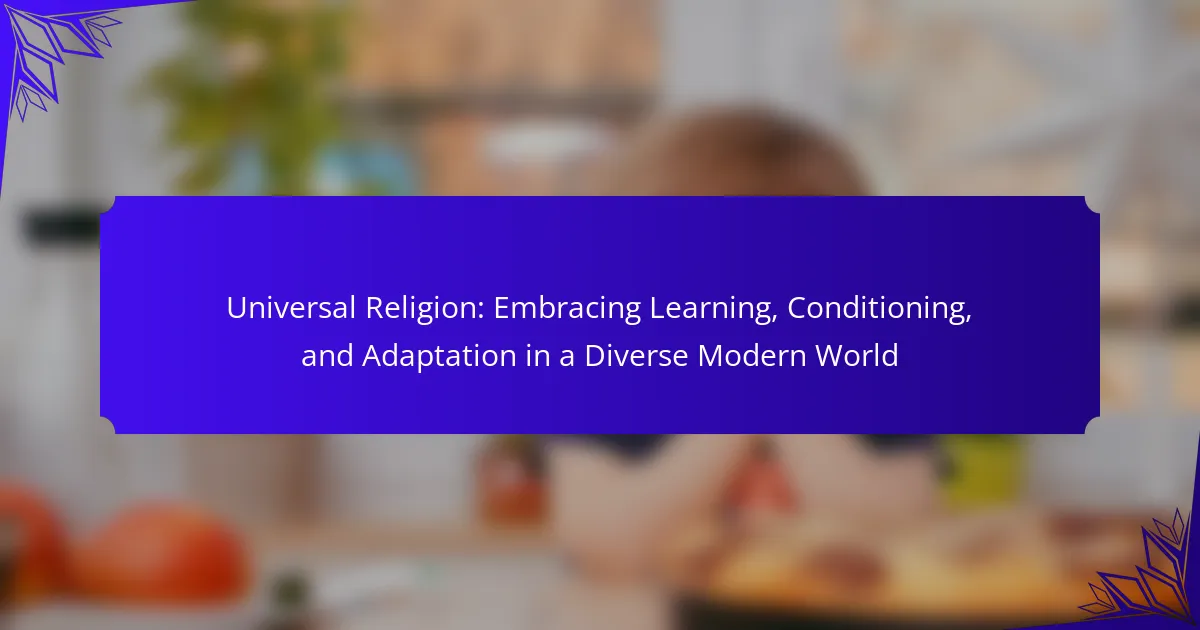 Embracing Universal Religion: Learning & Adaptation in Diversity
